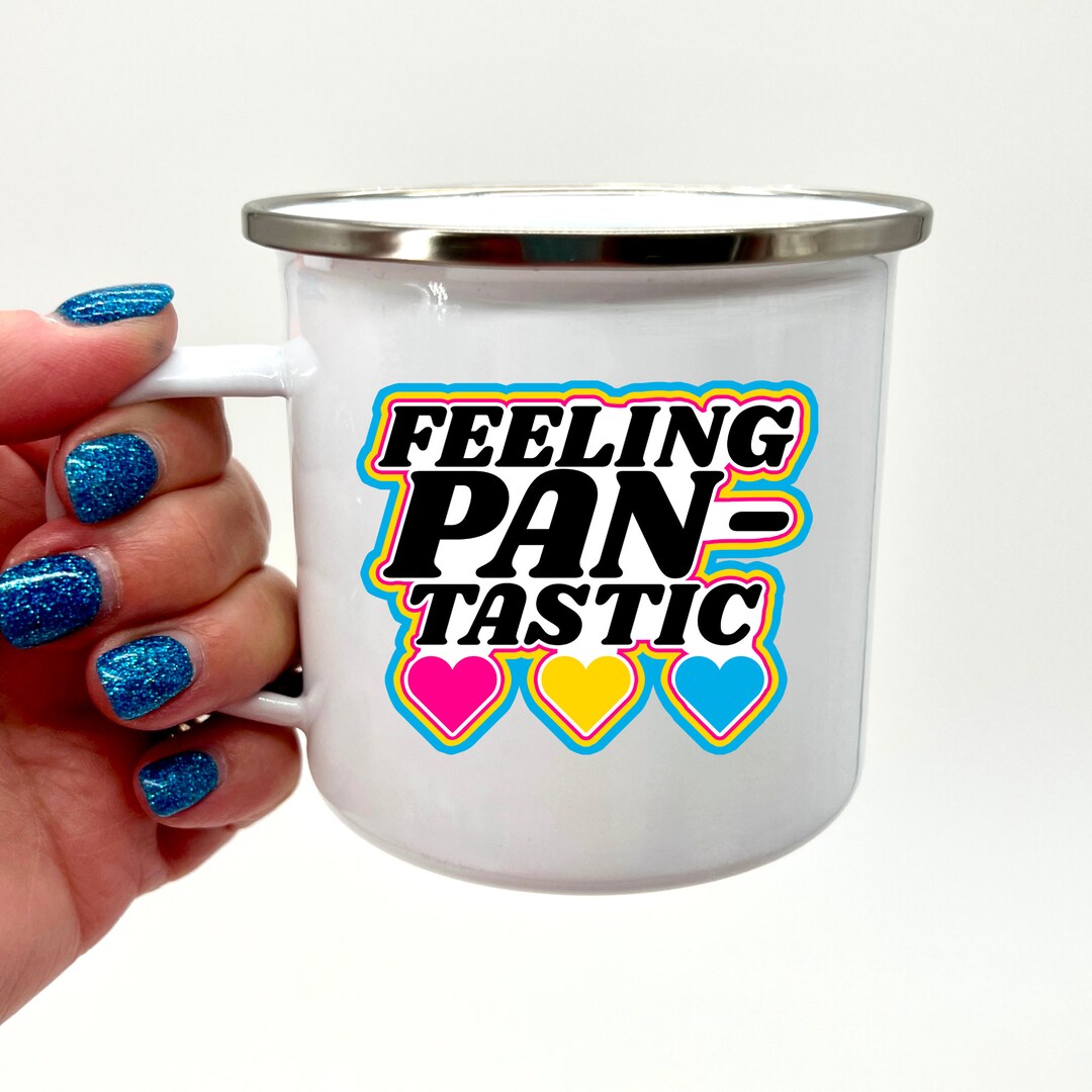 Feeling Pantastic Enamel Mug Pansexual Pride Enamel Mug Gay - Etsy