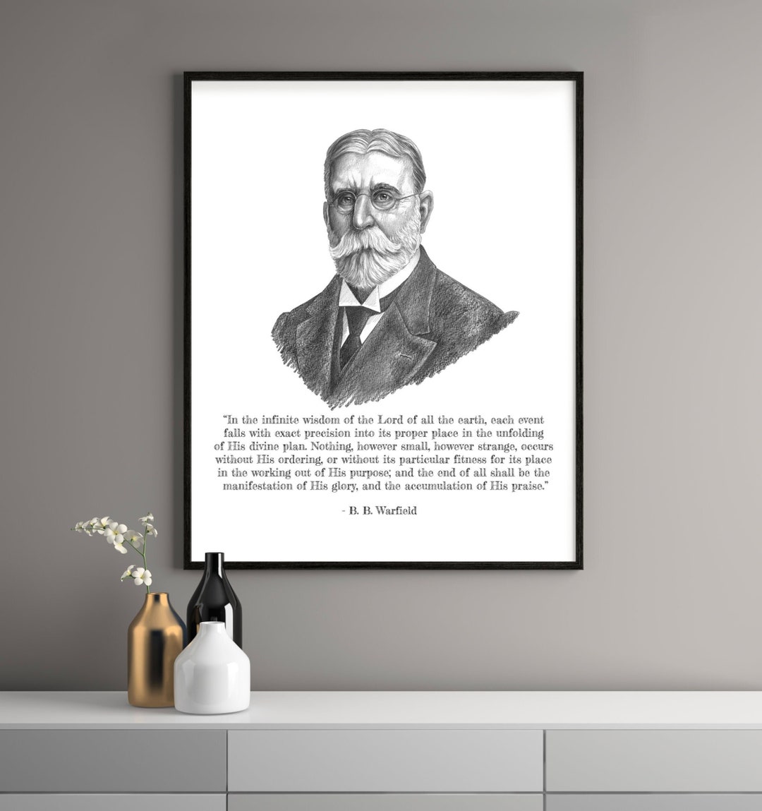 B. B. Warfield & Quote, Portrait Sketch, Art, Reformed Theology ...