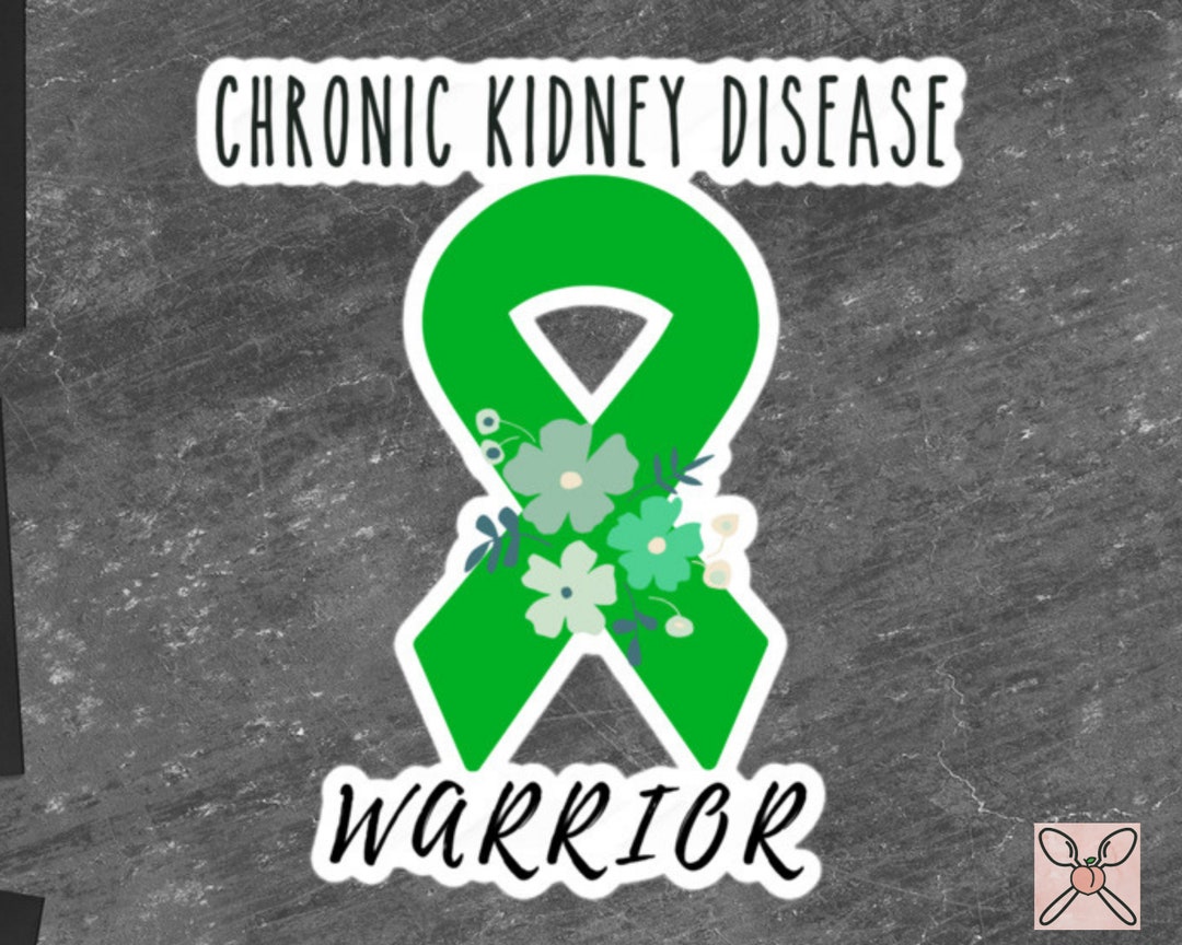 Chronic Kidney Disease Awareness Sticker | Chronic Illness, Chronic ...