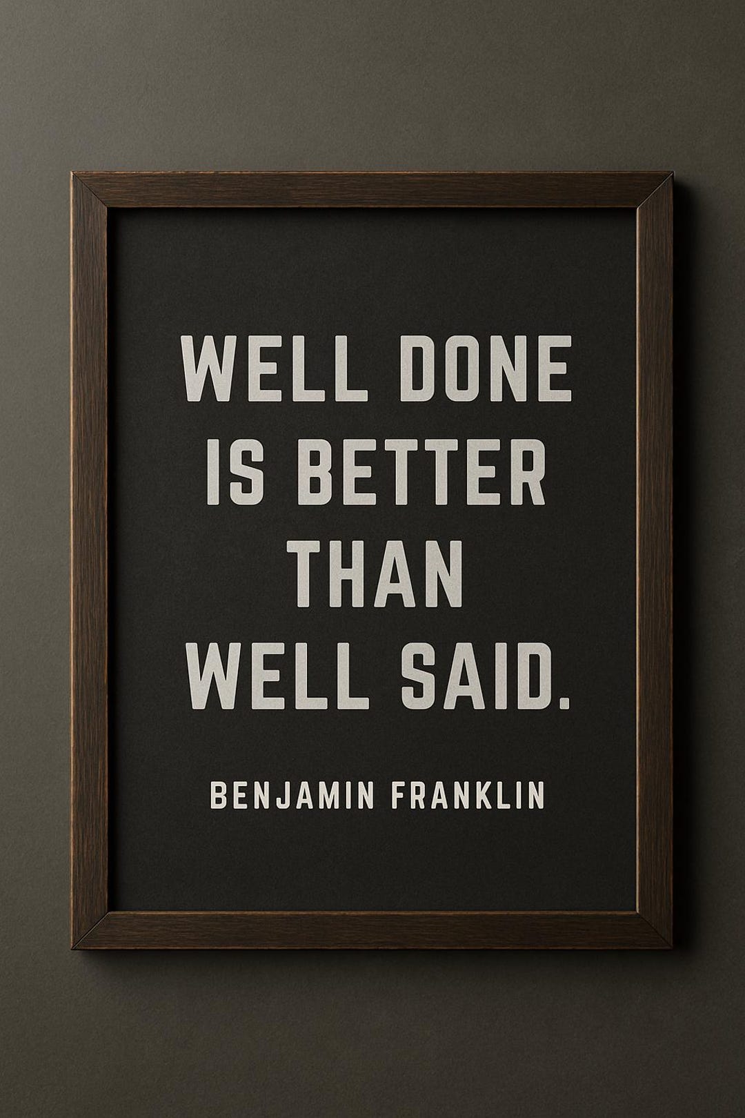 Motivational A3 Poster Benjamin franklin – “well Done is Better Than ...