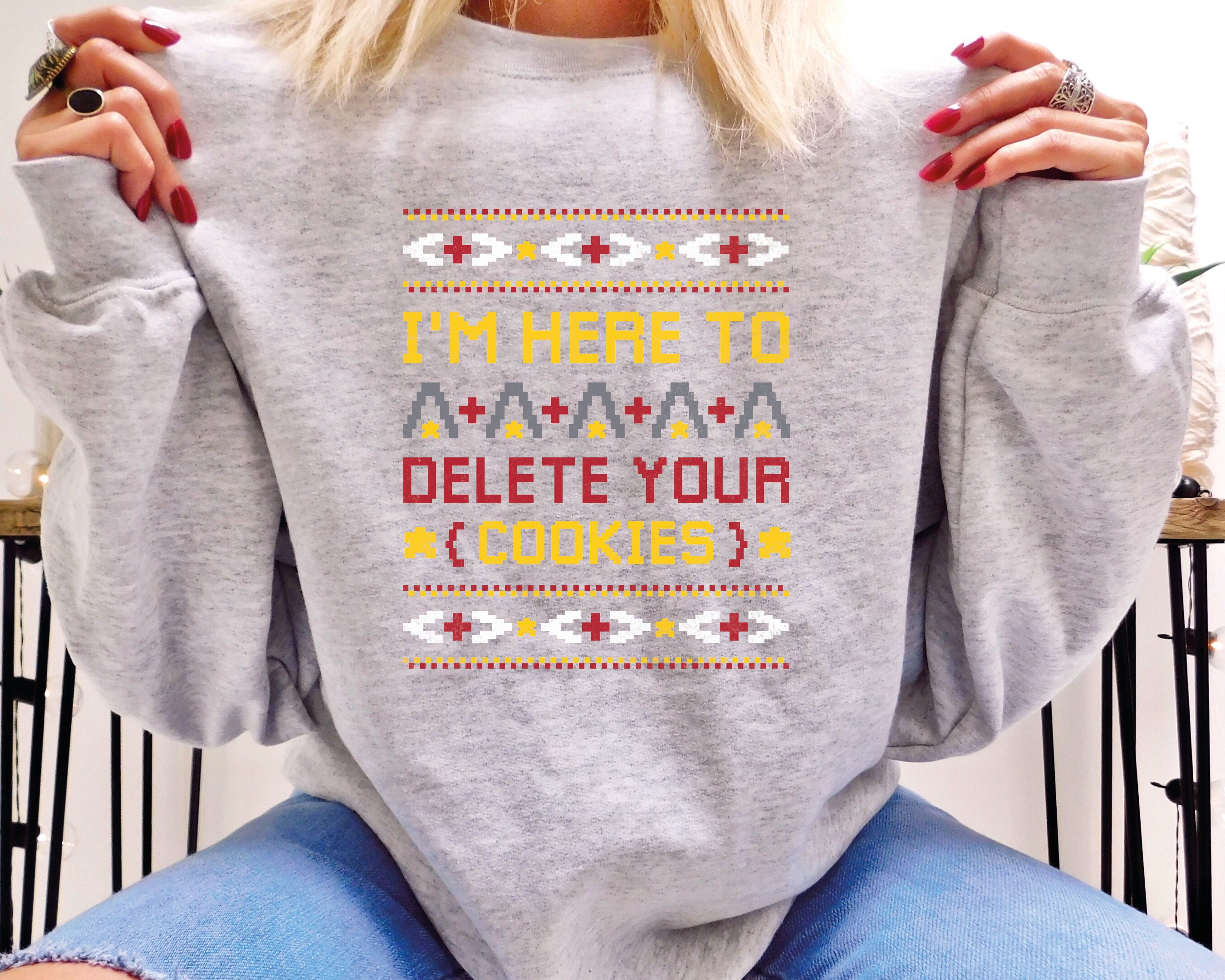 Here to Delete Your Cookies Ugly Christmas Sweatshirt Coder Girl ...