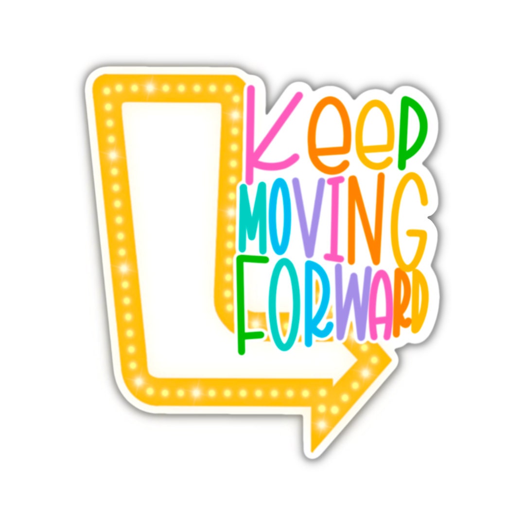 Keep Moving Forward Sticker, Water Bottle Sticker, Laptop Sticker, iPad ...