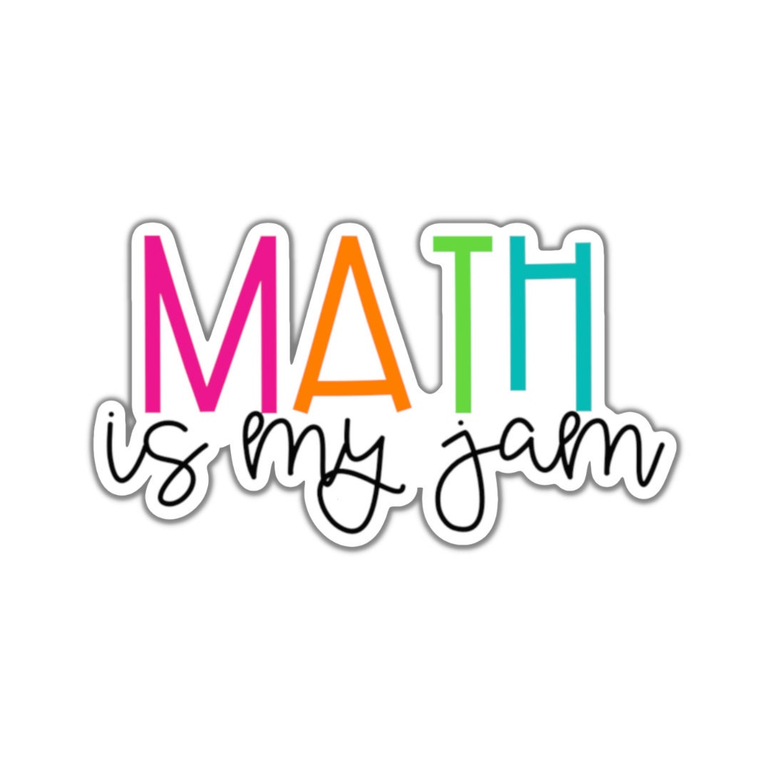 Math is My Jam Sticker, Water Bottle Sticker, Phone Sticker, Laptop ...