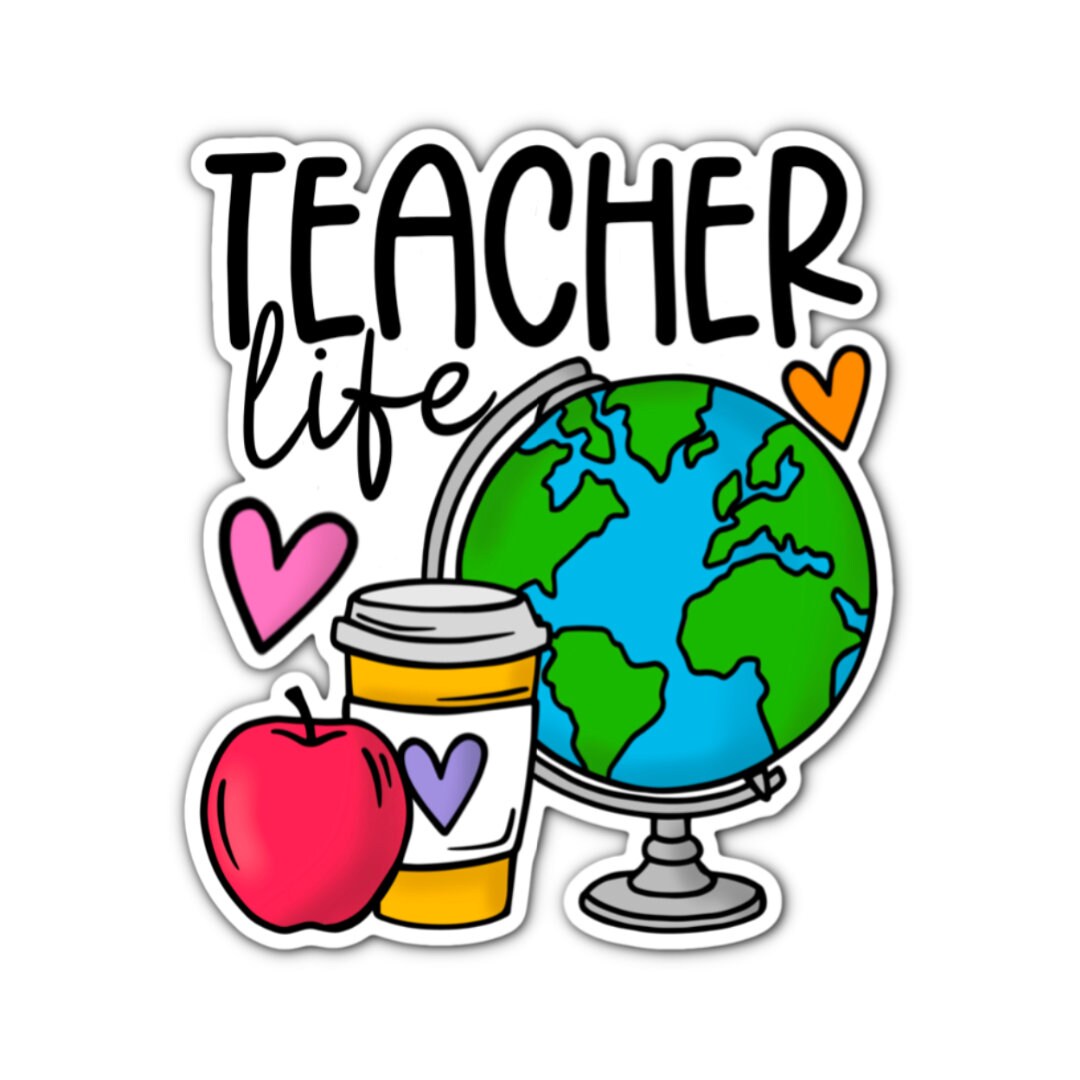 Teacher Life Sticker, Water Bottle Sticker, Phone Sticker, Laptop ...