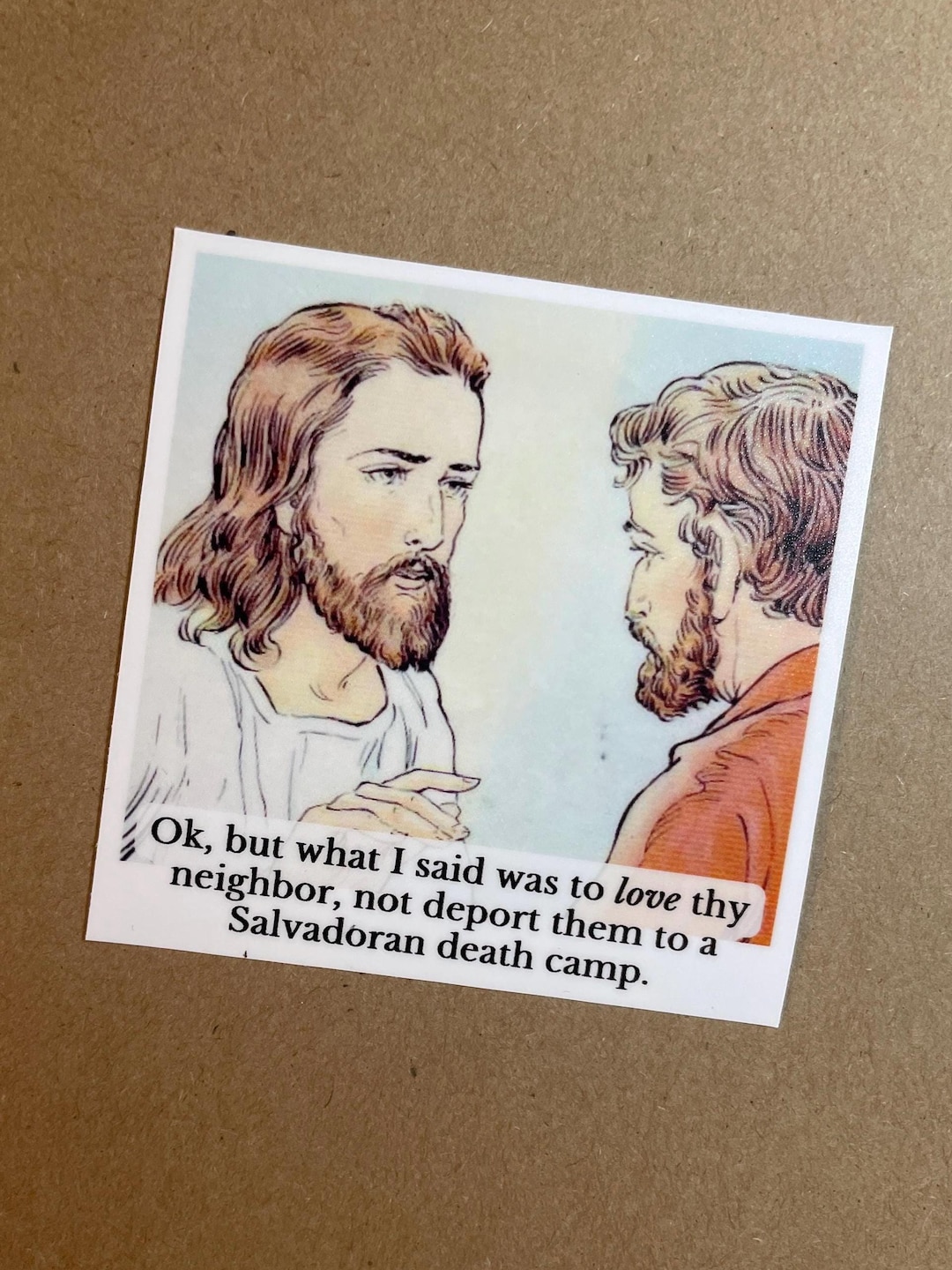 Sarcastic Jesus Sticker: Immigration Empathy, Love Thy Neighbor ...