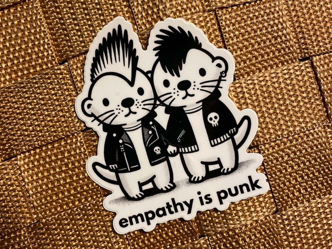 Empathy is Punk Otter Sticker: Friendship Vinyl Waterproof Decal - Etsy
