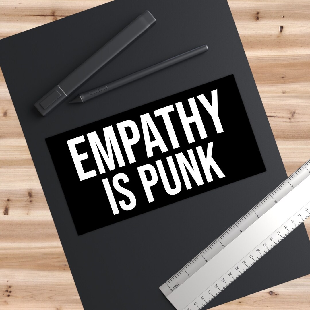 Empathy Bumper Sticker Kindness Punk Be Kind Friendly Punks Anarchist ...