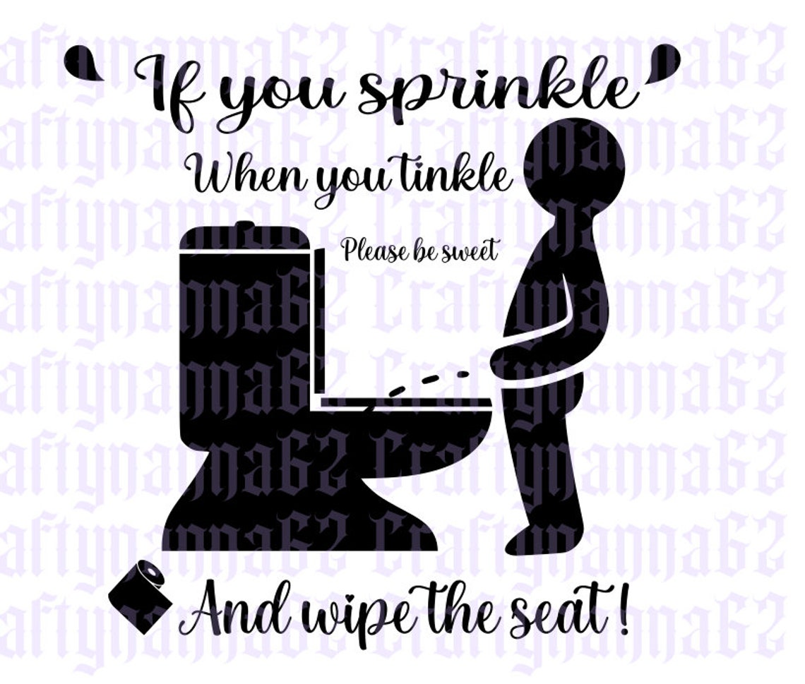 If You Sprinkle When You Tinkle Toilet Humour Svg/dxf/png - Etsy
