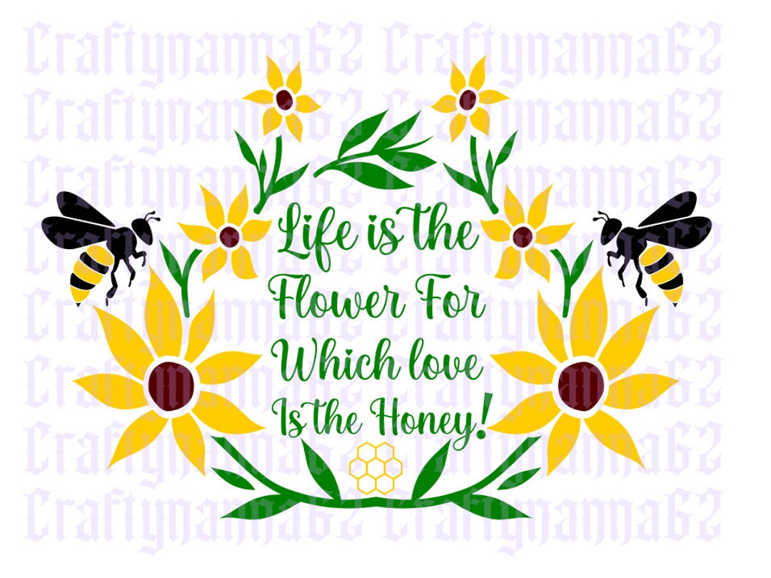 Flowers and Bees With Quote Svg/dxf/png - Etsy