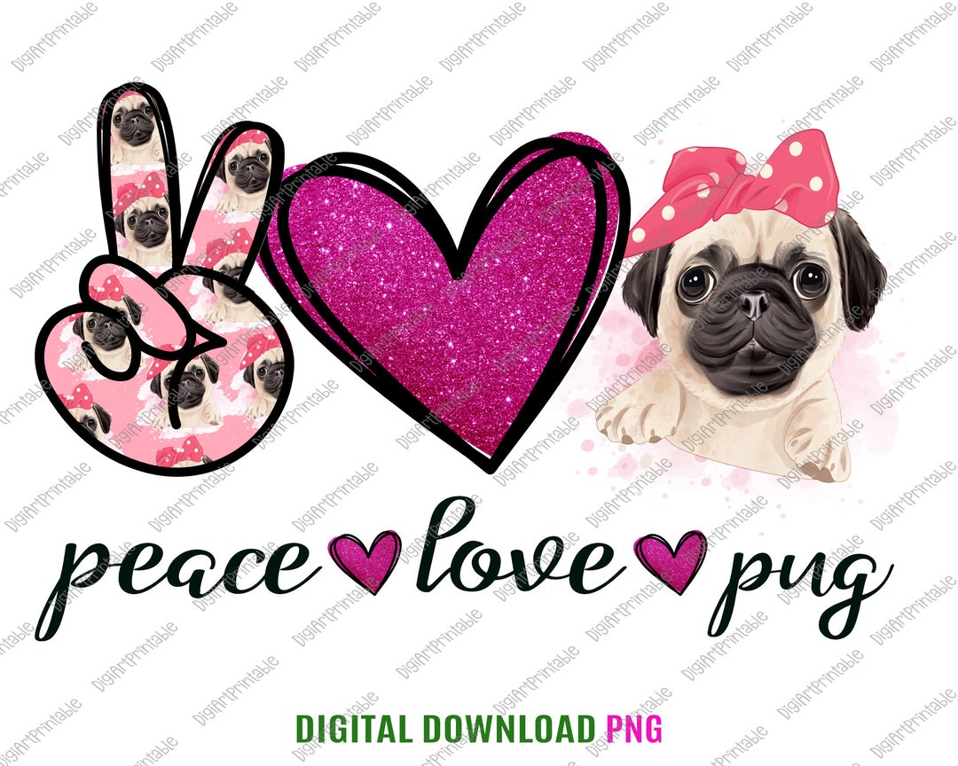Peace Love Pug, Peace Love Pug Glitter Yorkie Png, Peace Love Pug ...