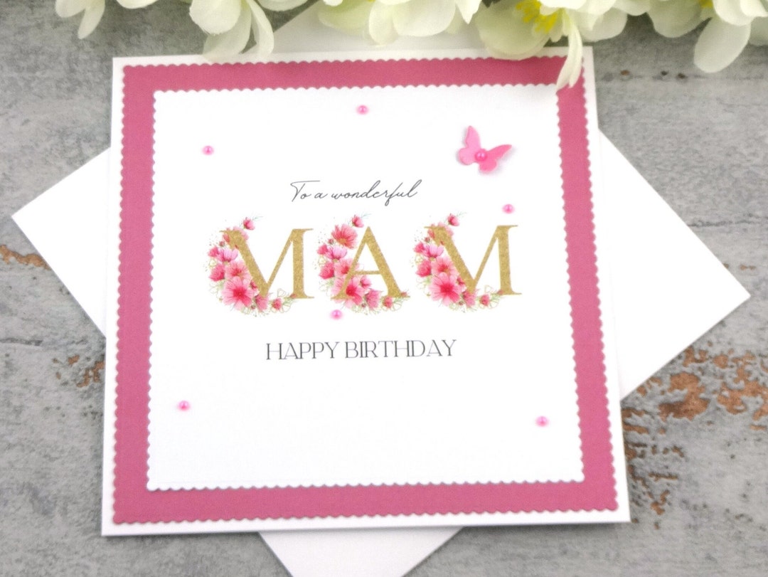 Mam Card Happy Birthday Mam Handmade Card Mam Birthday Card Floral