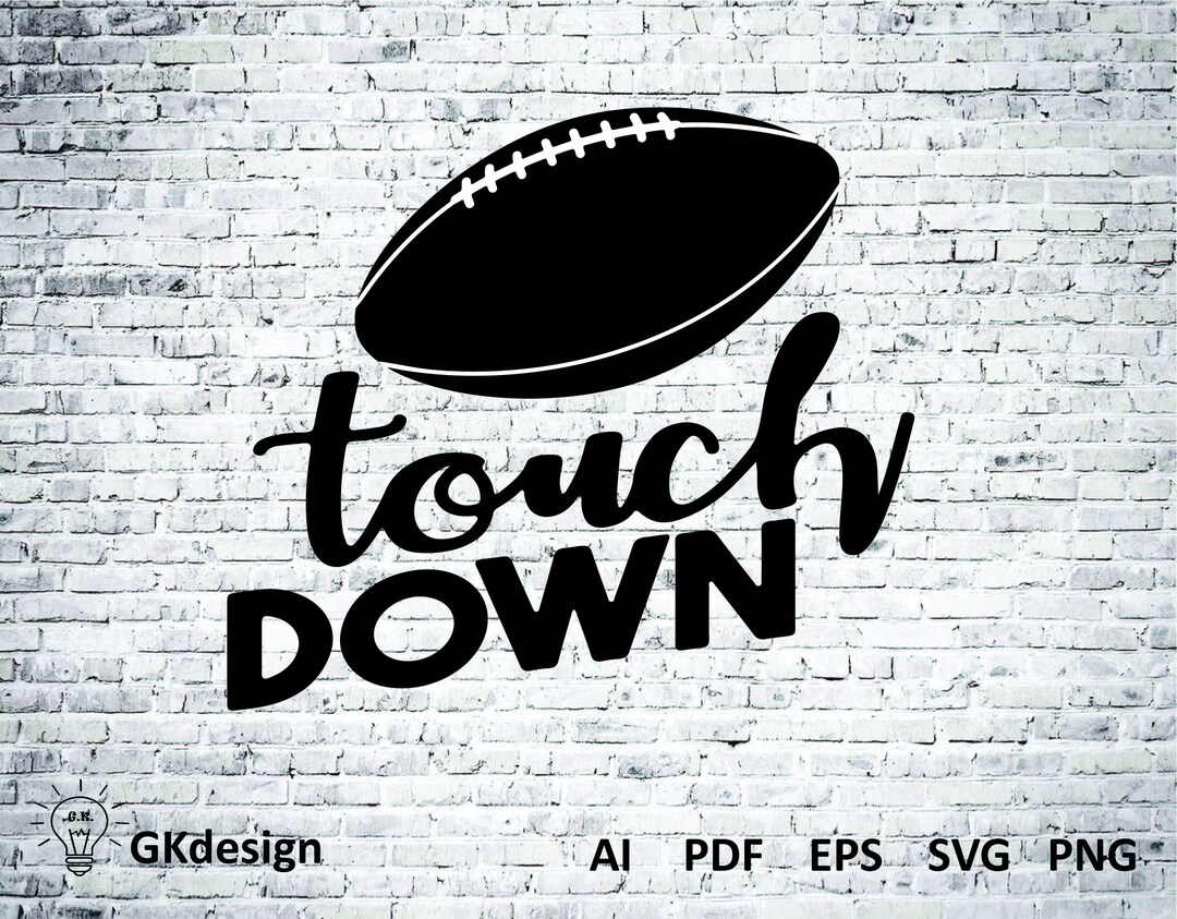 Touch Down, American Football, Ball SVG, PDF, EPS, Ai, Png - Etsy