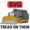 Killdozer SVG PNG Bundle: Tread on Them Designs (digital Files) - Etsy