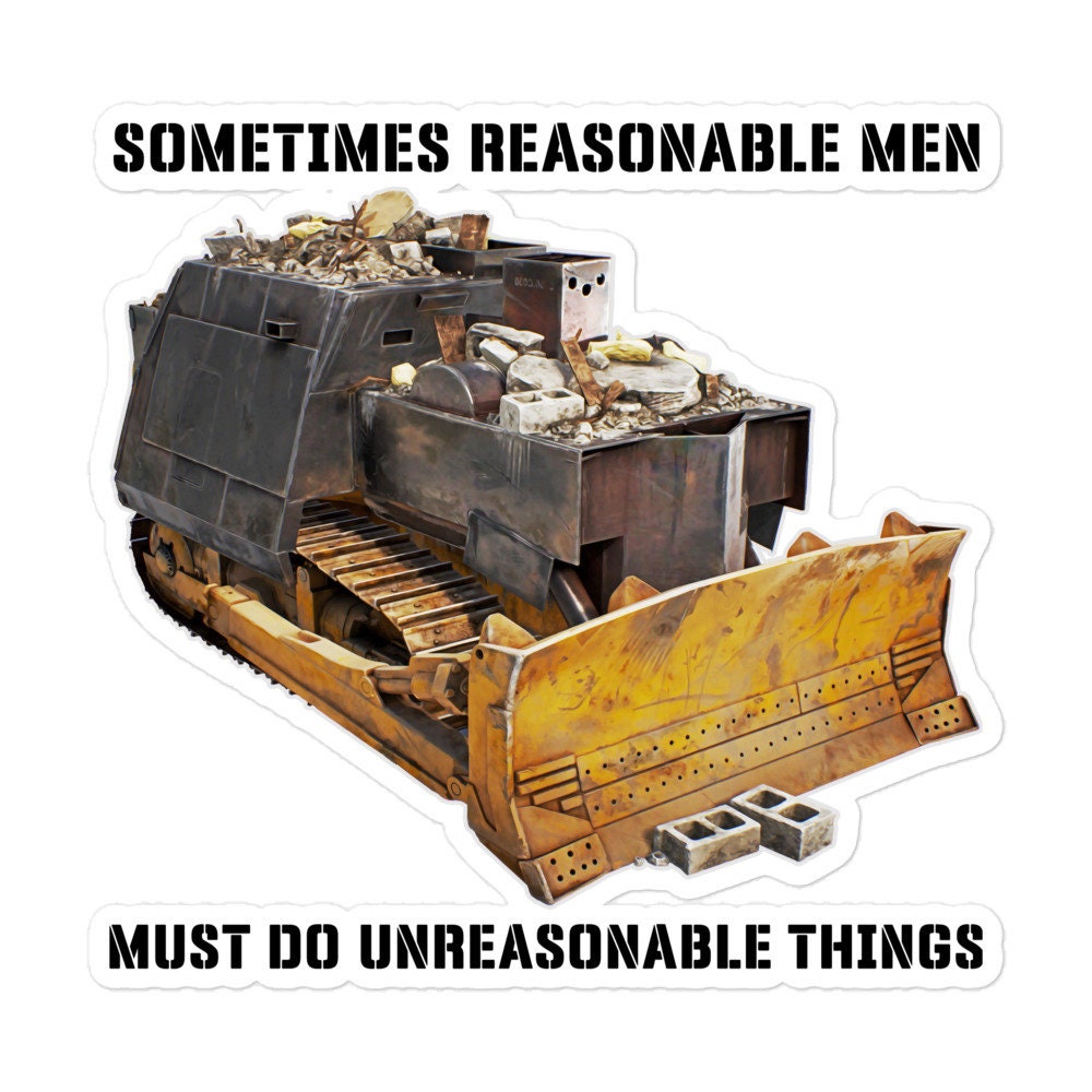 Killdozer Sometimes Reasonable Men Must Do Unreasonable - Etsy