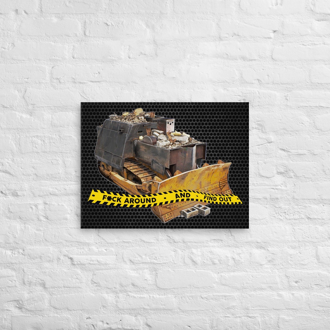 Killdozer Wall Art Fck Around and Find Out Marvin Heemeyer Tribute Bulldozer Thin Canvas Print ...