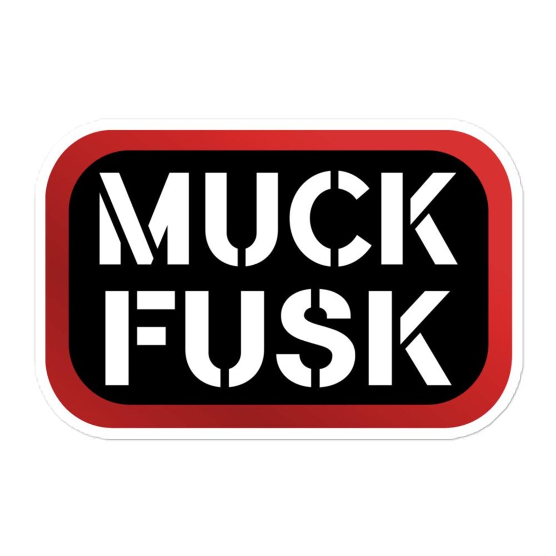 Muck Fusk Sticker, Satire Vinyl Sticker, Funny Meme Decal, Wordplay ...