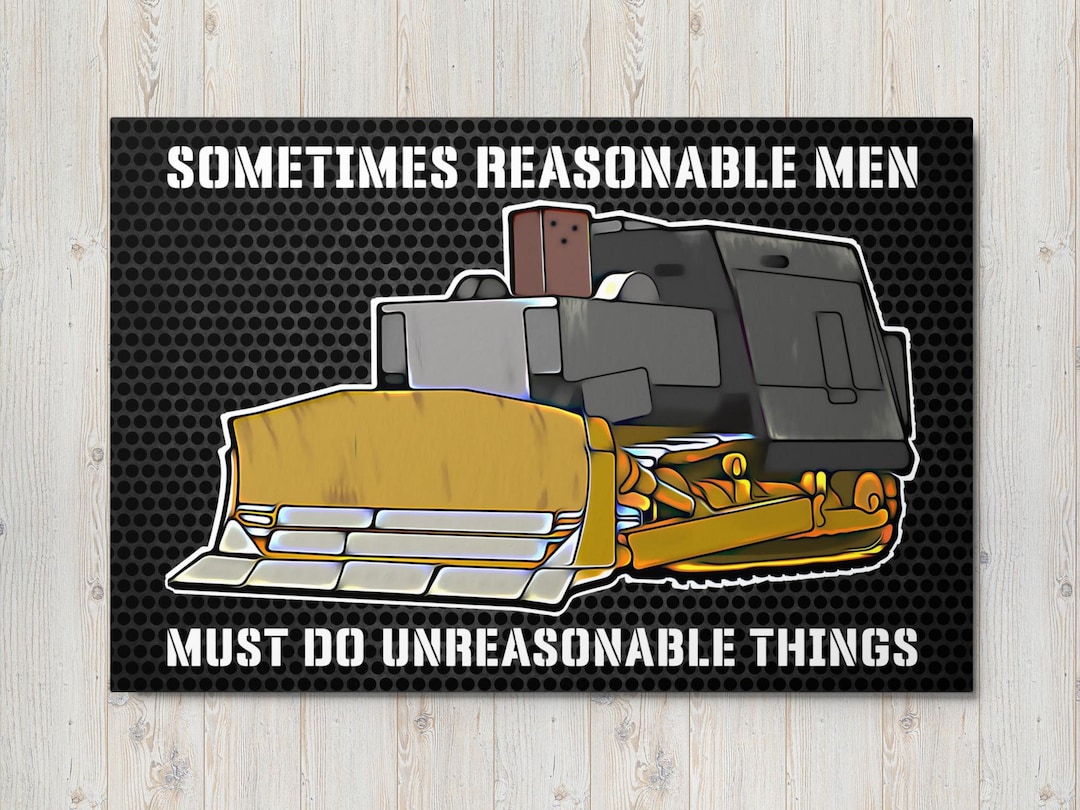Killdozer Metal Wall Art Sometimes Reasonable Men Must Do Unreasonable Things Legendary Marvin ...