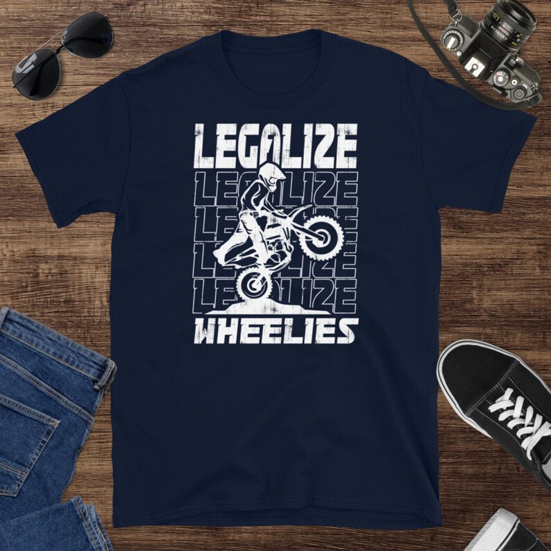 Legalize Wheelies T-shirt, Dirt Bike Shirt, Supermoto Dirt Biking ...