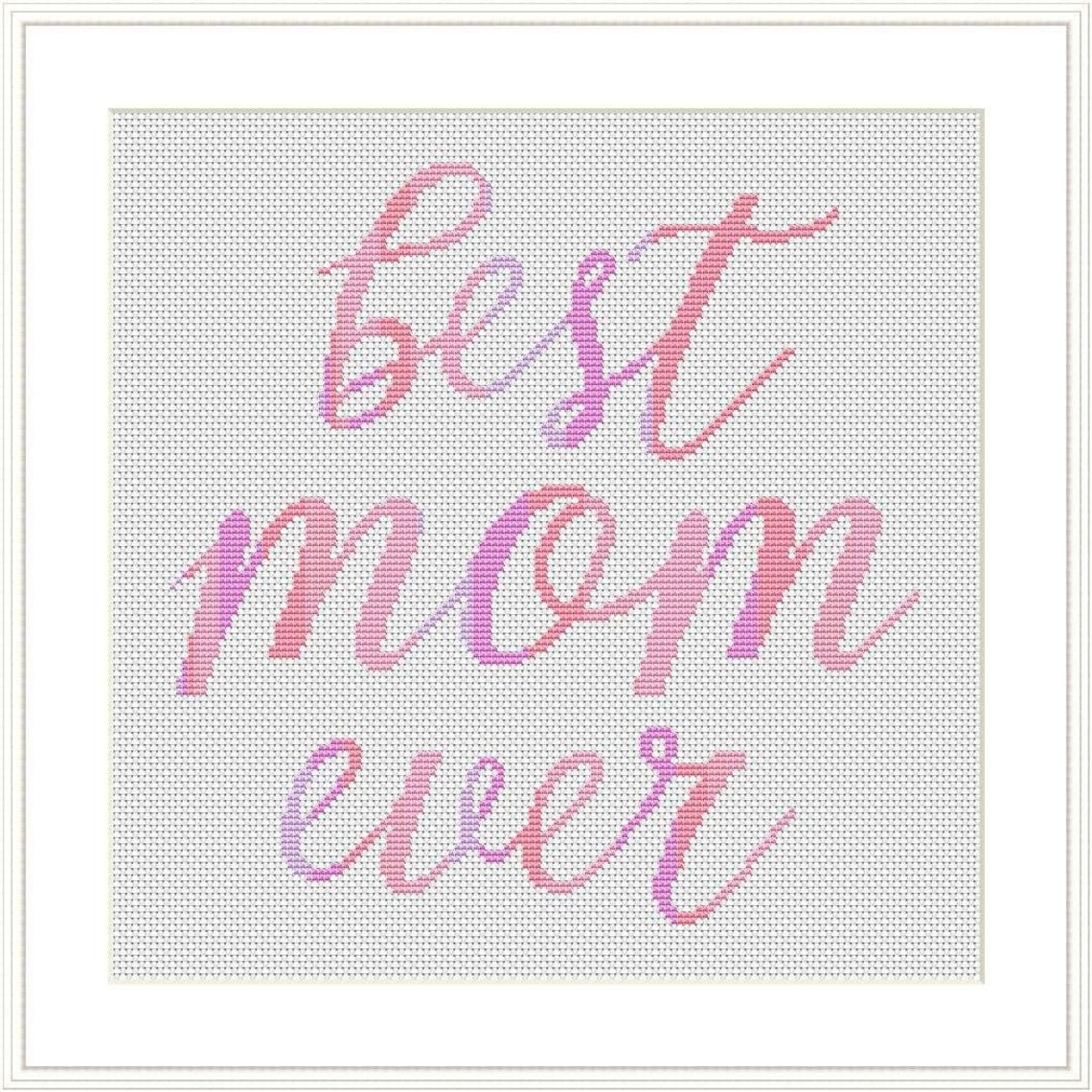 Best Mom Ever Cross Stitch Pattern Mother's Day Gift for - Etsy