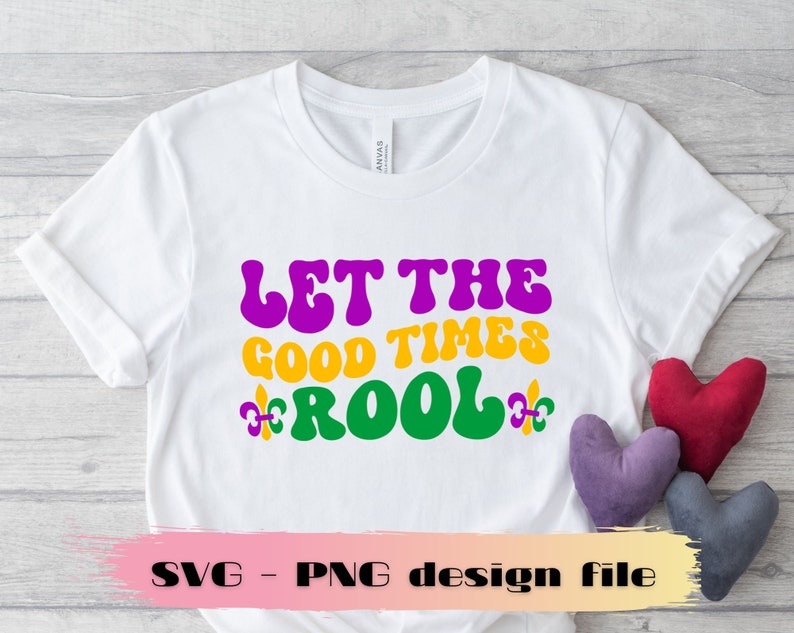 Let the Good Times Roll Svg Mardi Gras Carnival Svg Fat - Etsy