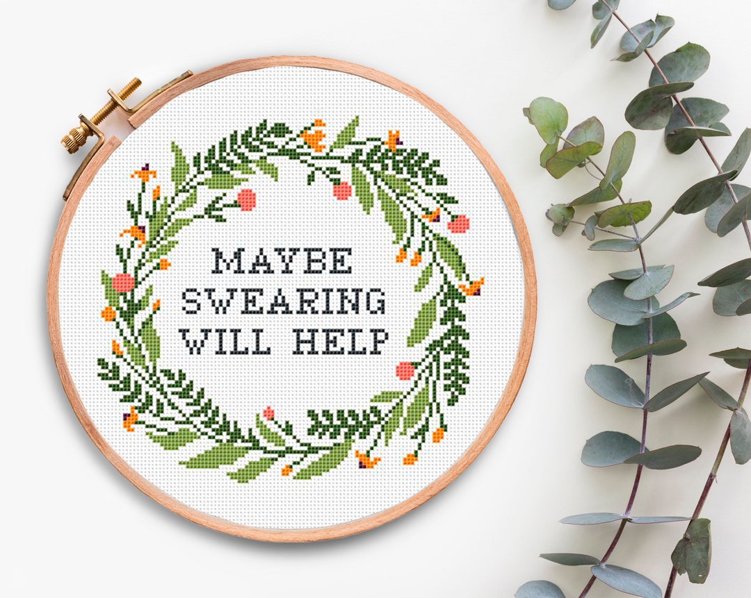 Maybe Swearing Will Help Funny Cross Stitch Pattern Pdf Quote Cross ...