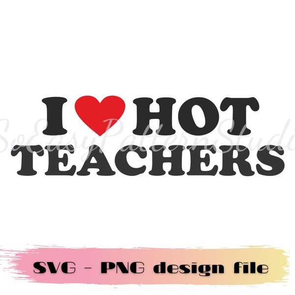 I Love Hot Teachers - Etsy