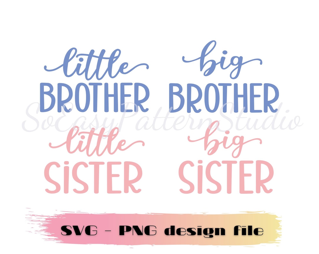 Big Brother Svg, Big Sister Svg, Little Brother Svg, Little Sister Svg, Family Bundle SVG, PNG ...