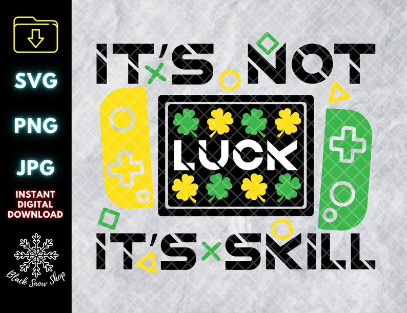 It's Not Luck It's Skill Svghappy Go Lucky Svgst | Etsy