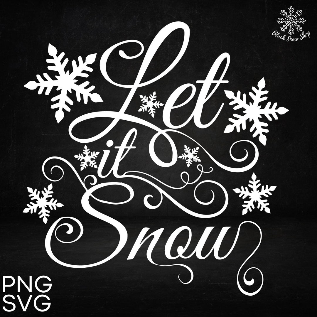 Let It Snow Svg,winter Svg,christmas Svg,winter Sayings,winter Shirts ...