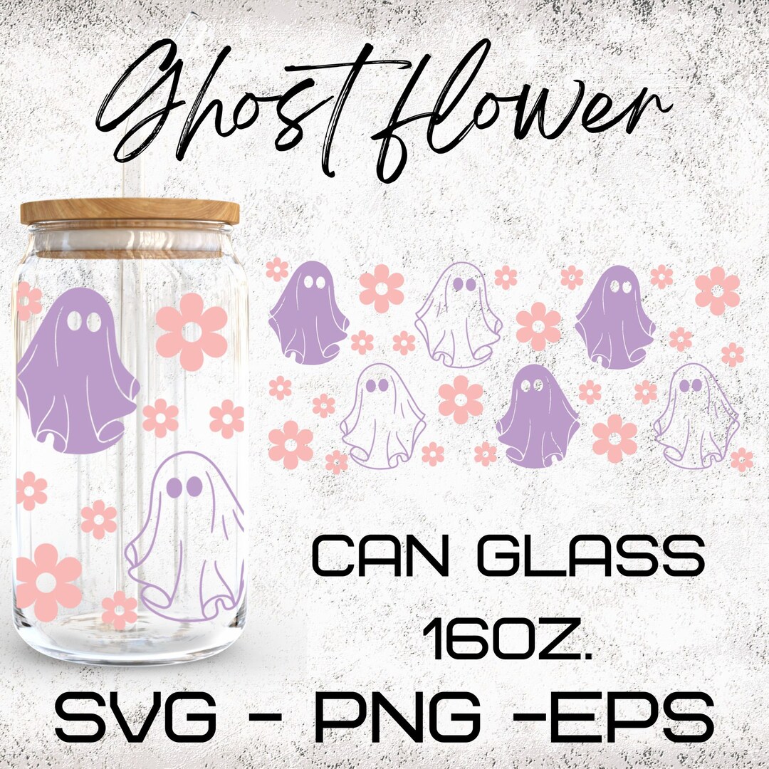 Ghost Flower Wrap Svg,ghost Svg,halloween Svg,libbey 16 Oz Beer Can ...