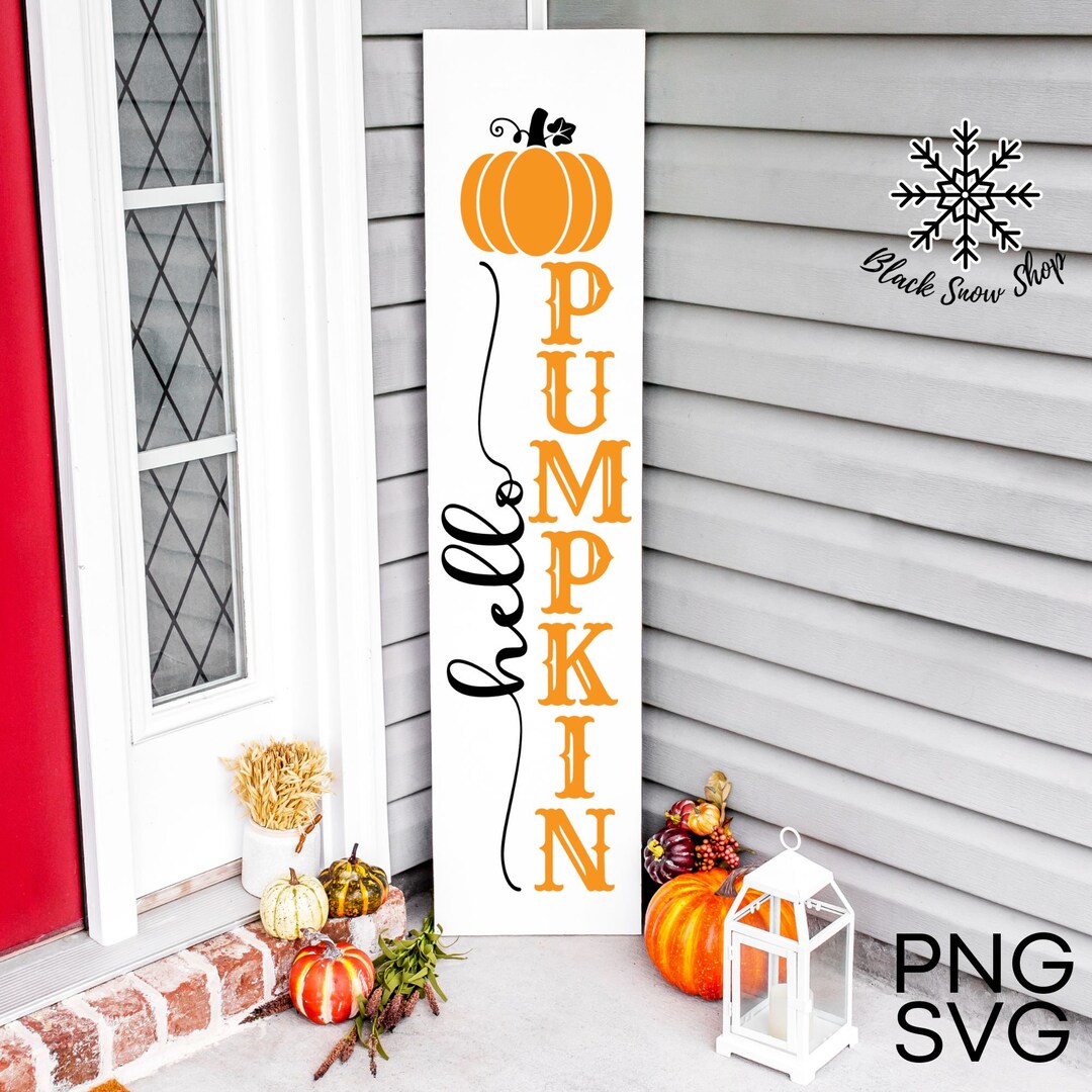 Hello Pumpkin Porch Sign Svg,fall Autumn Sign Svg, Thankful Vertical ...