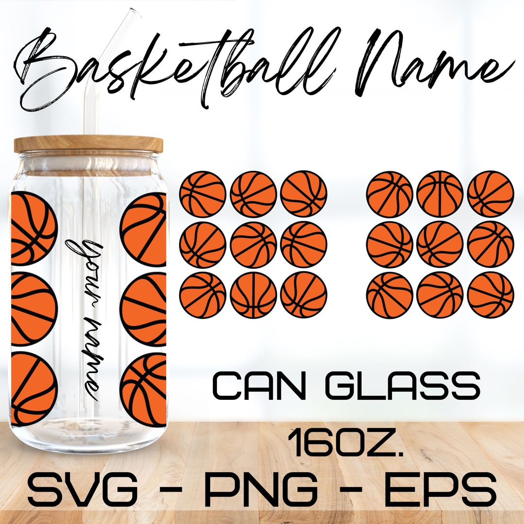 Basketball Name Glass Wrap Svg,basketball Glass,libbey 16 Oz Beer Can ...