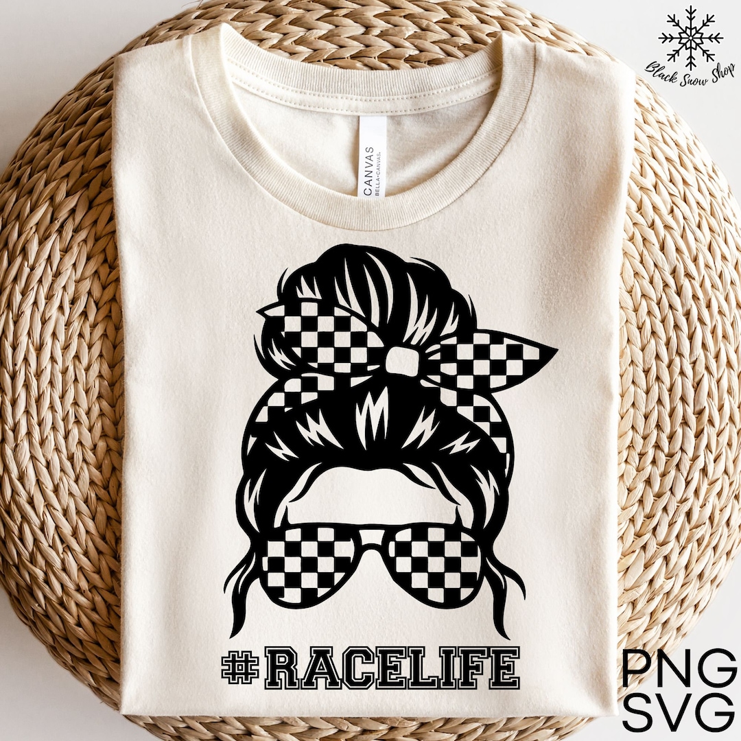Race Life Messy Bun Svg , Messy Bun SVG , Racing Life Svg,racing Svg ...