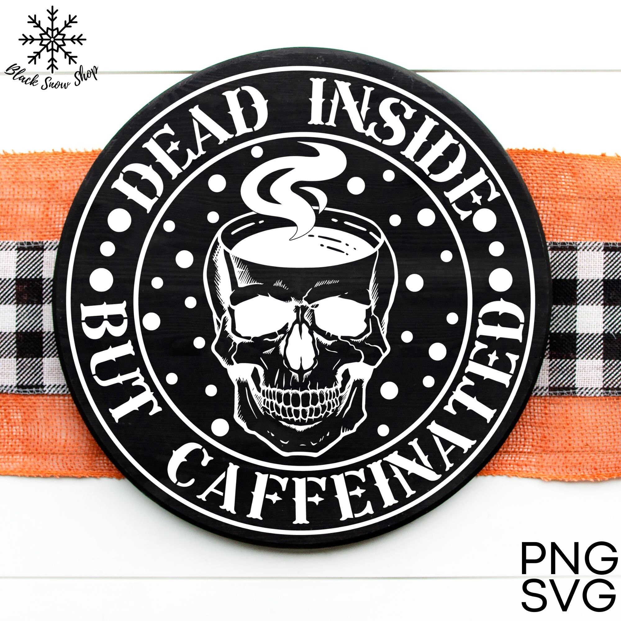 Dead Inside but Caffeinated SVG , Coffee Skeleton Svg ,funny Halloween ...