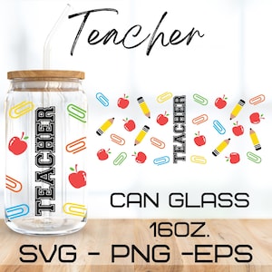 Teacher Glass Wrap Svg, Teacher Svg,libbey 16 Oz Beer Can Glass Svg ...