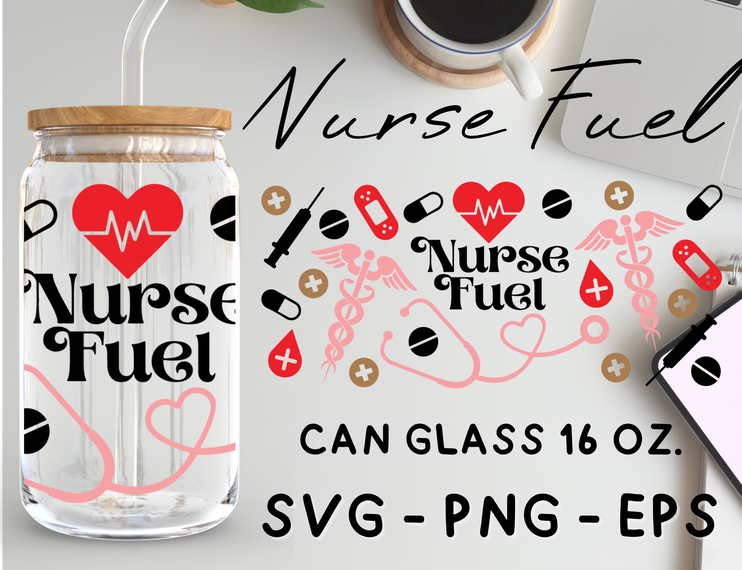 Nurse Fuel Glass Wrap Svg Nurse Svgcoffee Svglibbey 16 Oz - Etsy