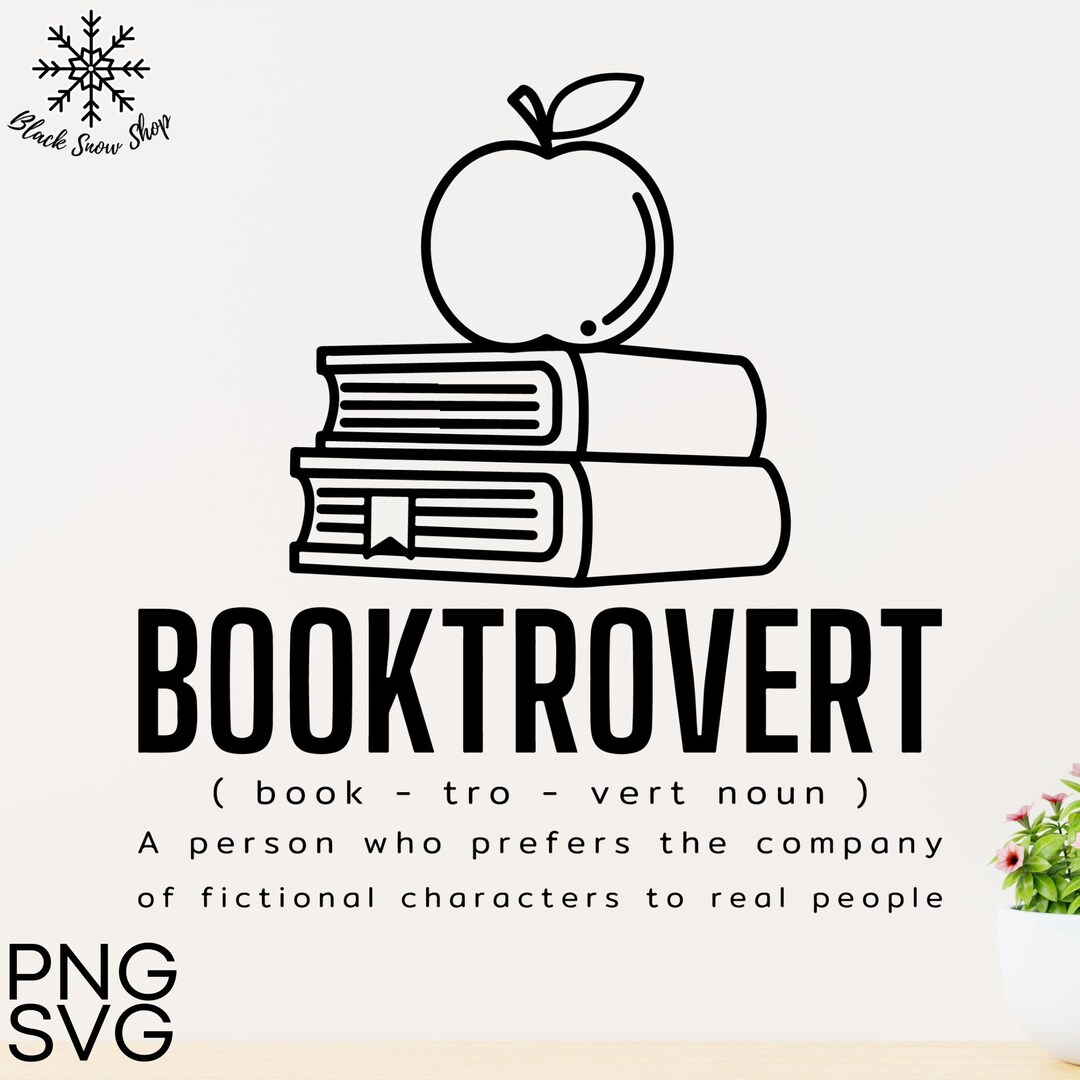 Booktrovert SVG, Funny Book Lover Svg, Teacher Life Svg,back to School ...