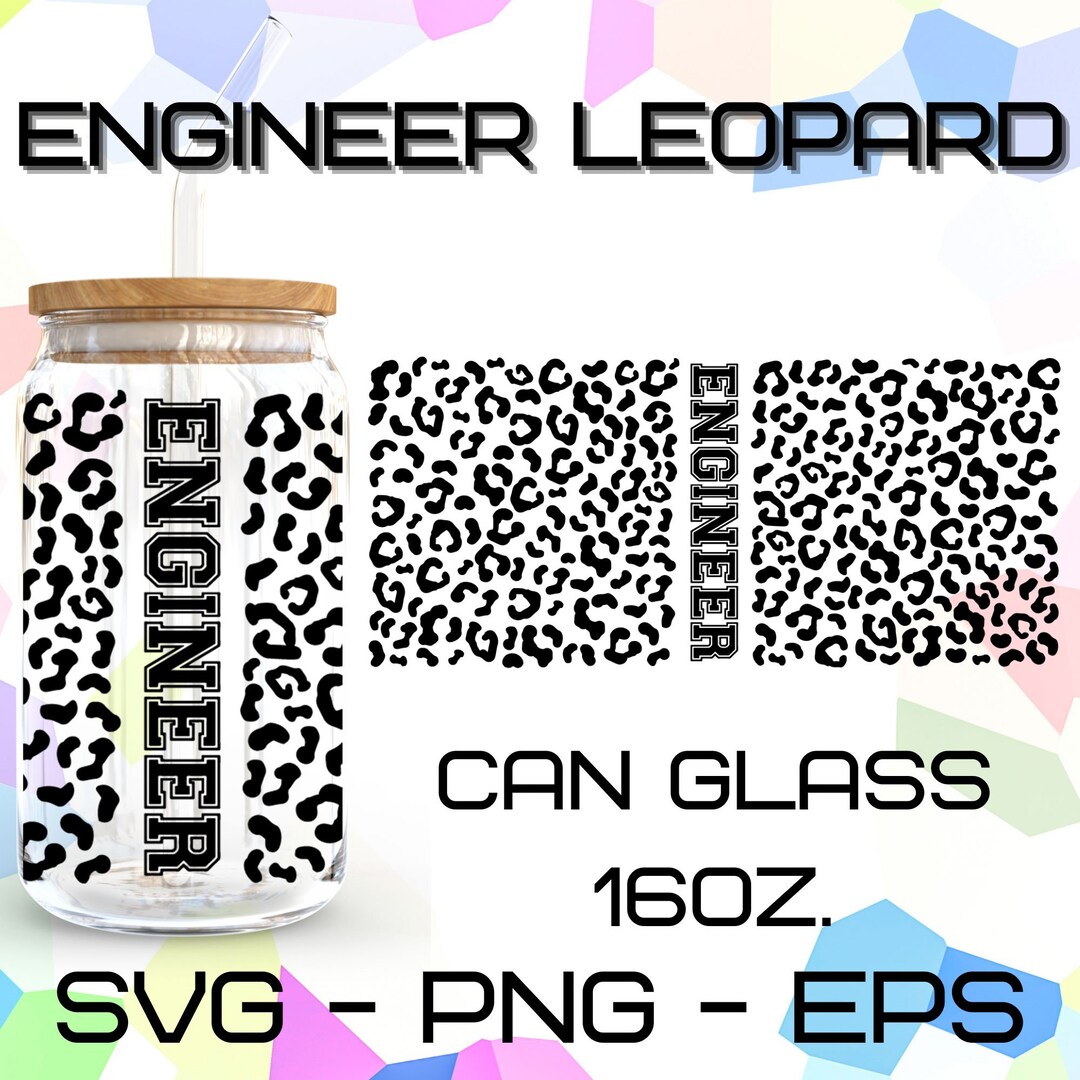 Engineer Leopard Glass Wrap Svg, Engineer Svg,cheetah Glass Svg,libbey ...