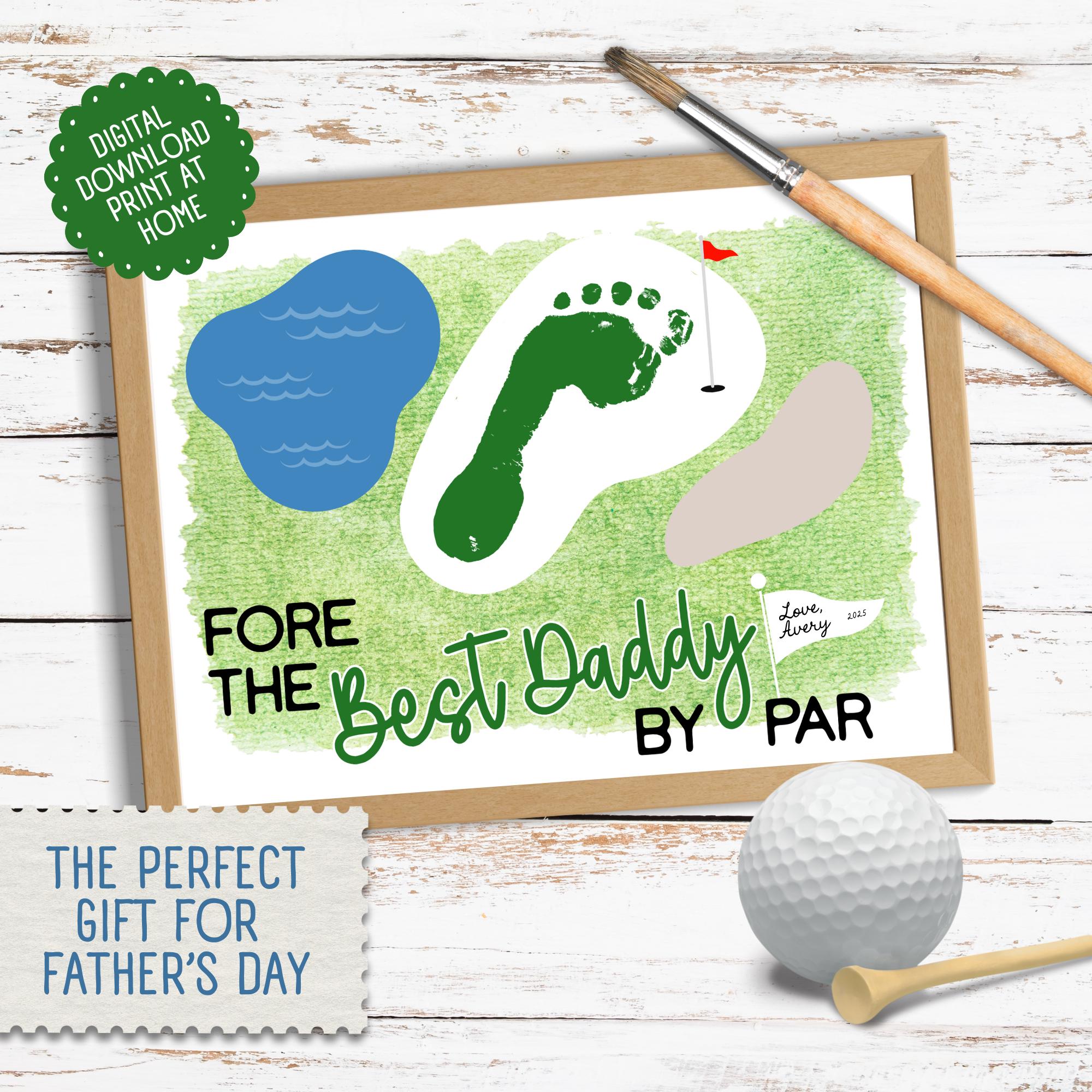 Fore the Best Daddy by Par Footprint Craft Golf Printable Keepsake ...