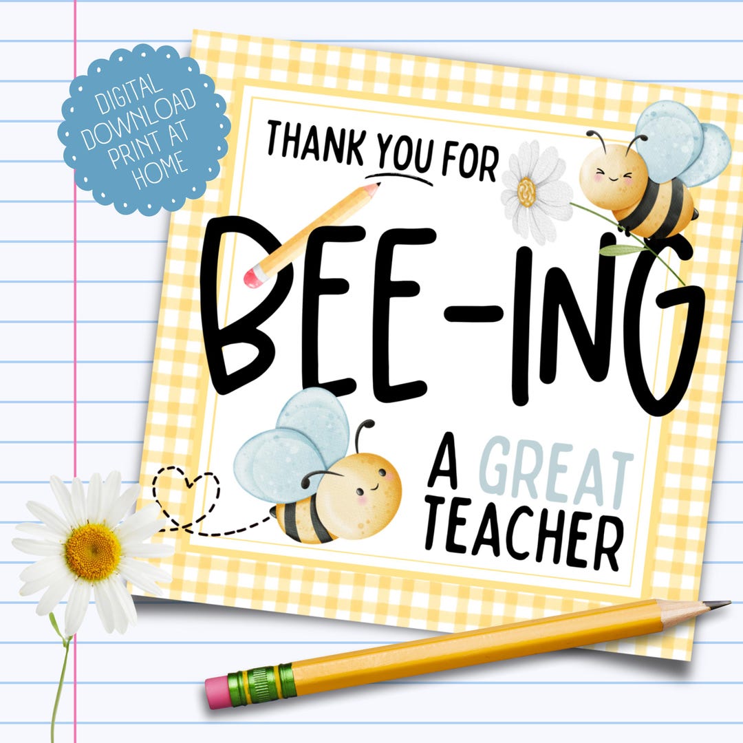 Bee Teacher Gift Tags – “thanks for Bee-ing a Great Teacher” Printable ...