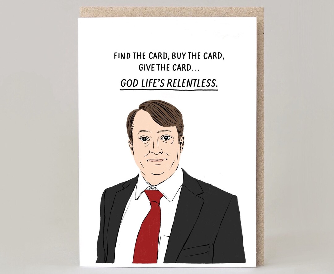 Mark Corrigan Quote Peep Show Birthday Card God Lifes Relentless Funny ...