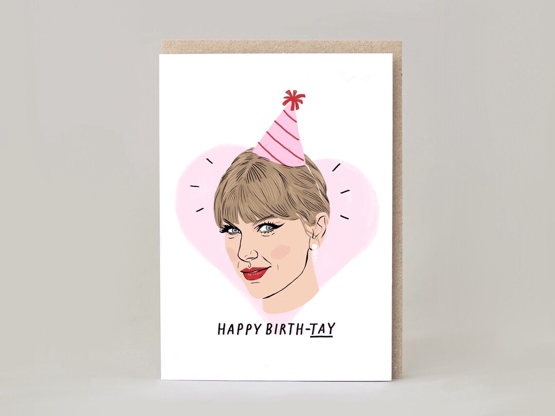 Taylor Swift Pun Birthday Card | Funny Pop Culture Music Swiftie Swifty ...