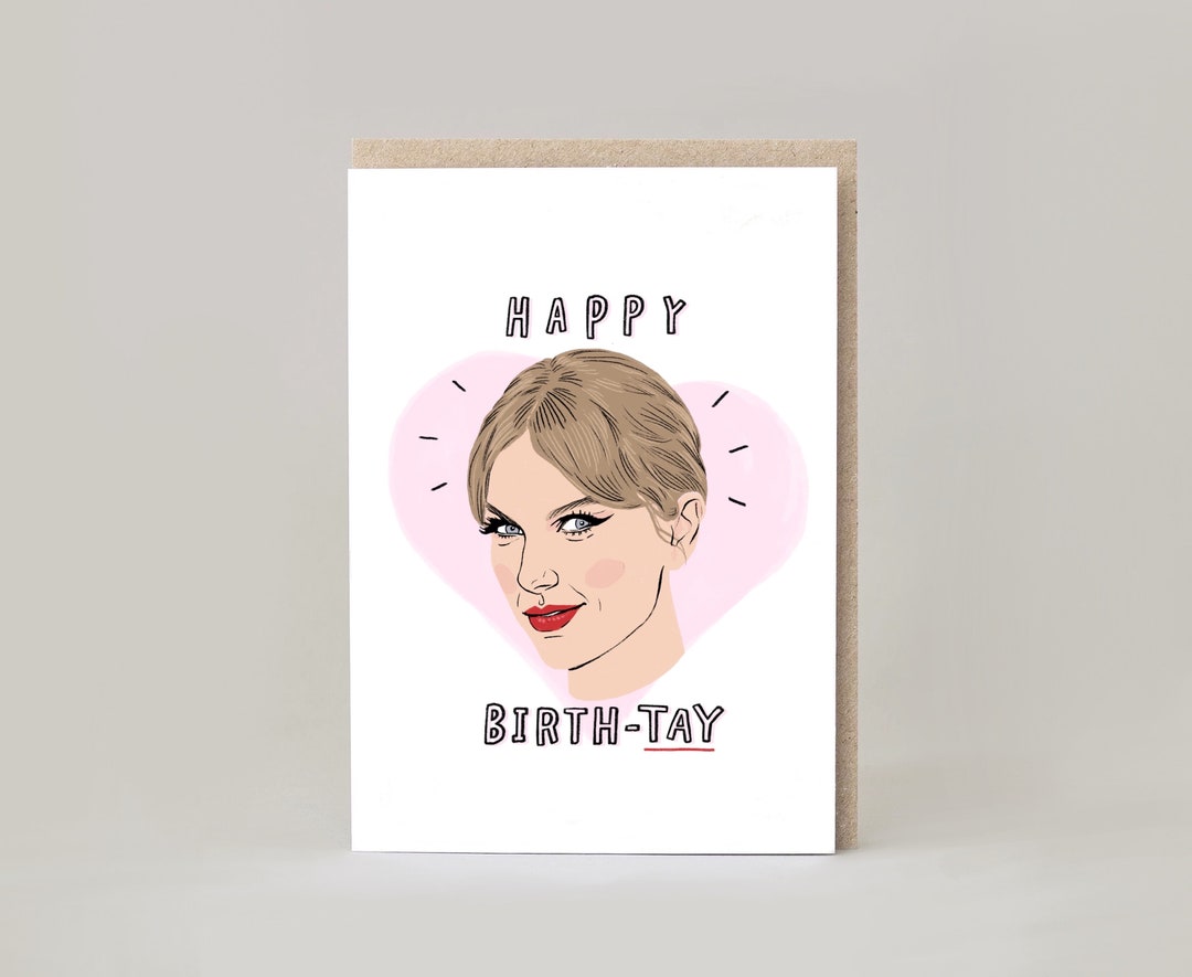 Taylor Swift Birthday Card Funny Pop Culture Music Swiftie Swifty ...