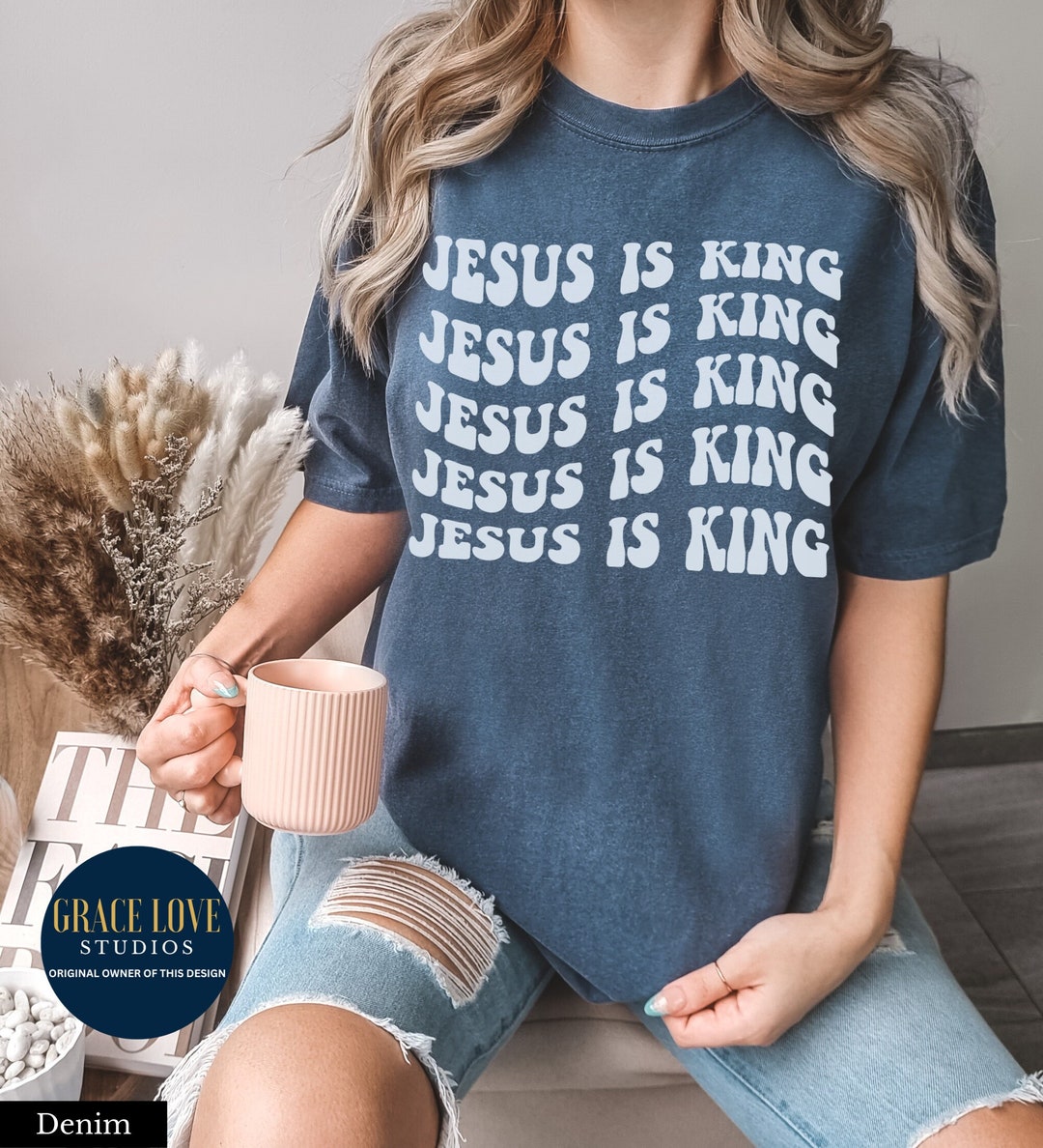 Jesus is King Shirt Christian Merch Christian Streetwear Faith Based ...