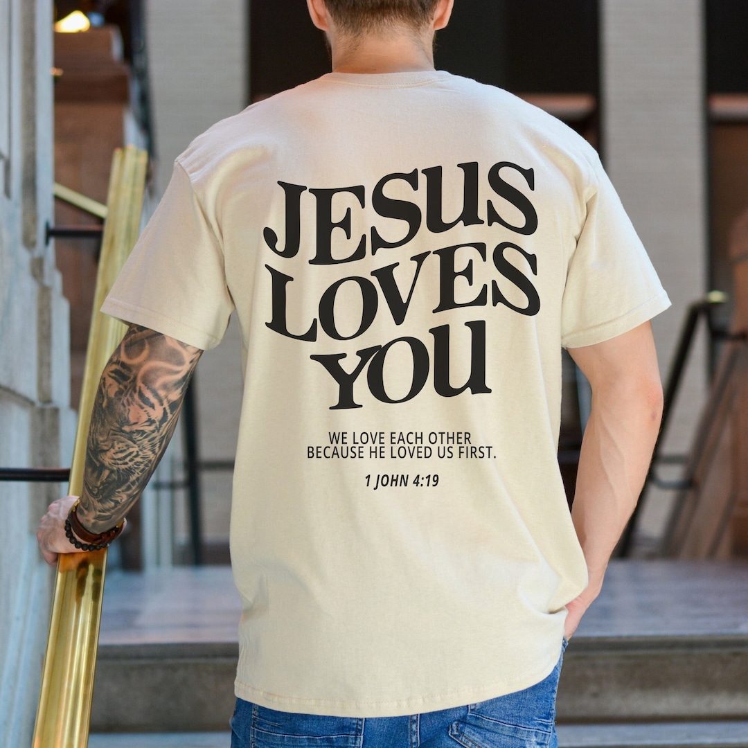 Jesus Loves You Christian Tshirts Christian Shirt Worship Shirt Jesus ...