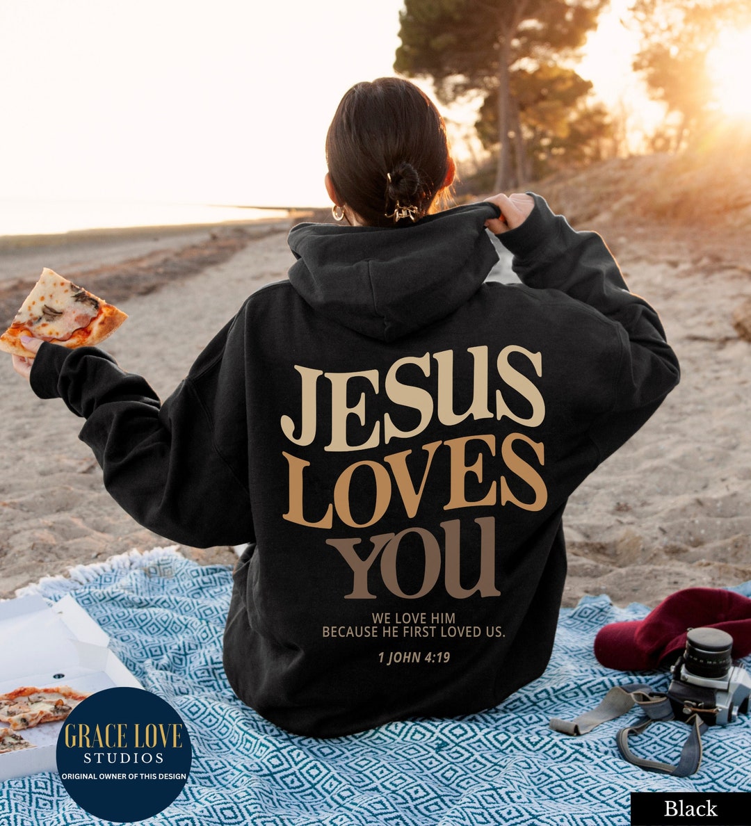 Jesus Loves You Hoodie Christian Hoodie Christian Sweatshirt Jesus ...