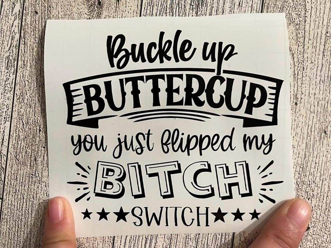 Buckle up Buttercup Decal - Etsy