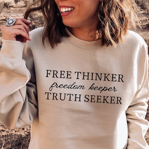 Free Thinker Freedom Keeper Truth Seeker Sweatshirt, Conservative Hoodie, Medical Freedom Shirt ...