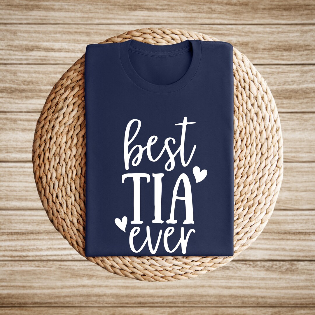 Best Tia Ever Shirt, Funny Aunt Gift - Etsy