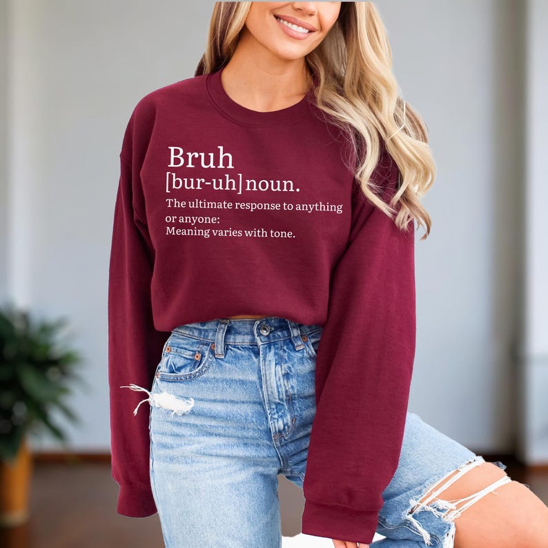 Bruh Definition Shirt, Funny Bruh Hoodie, Sarcastic Sweatshirt, Funny ...